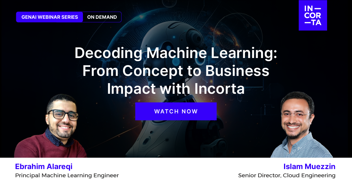 Decoding Machine Learning: From Concept to Business Impact with Incorta [On Demand]